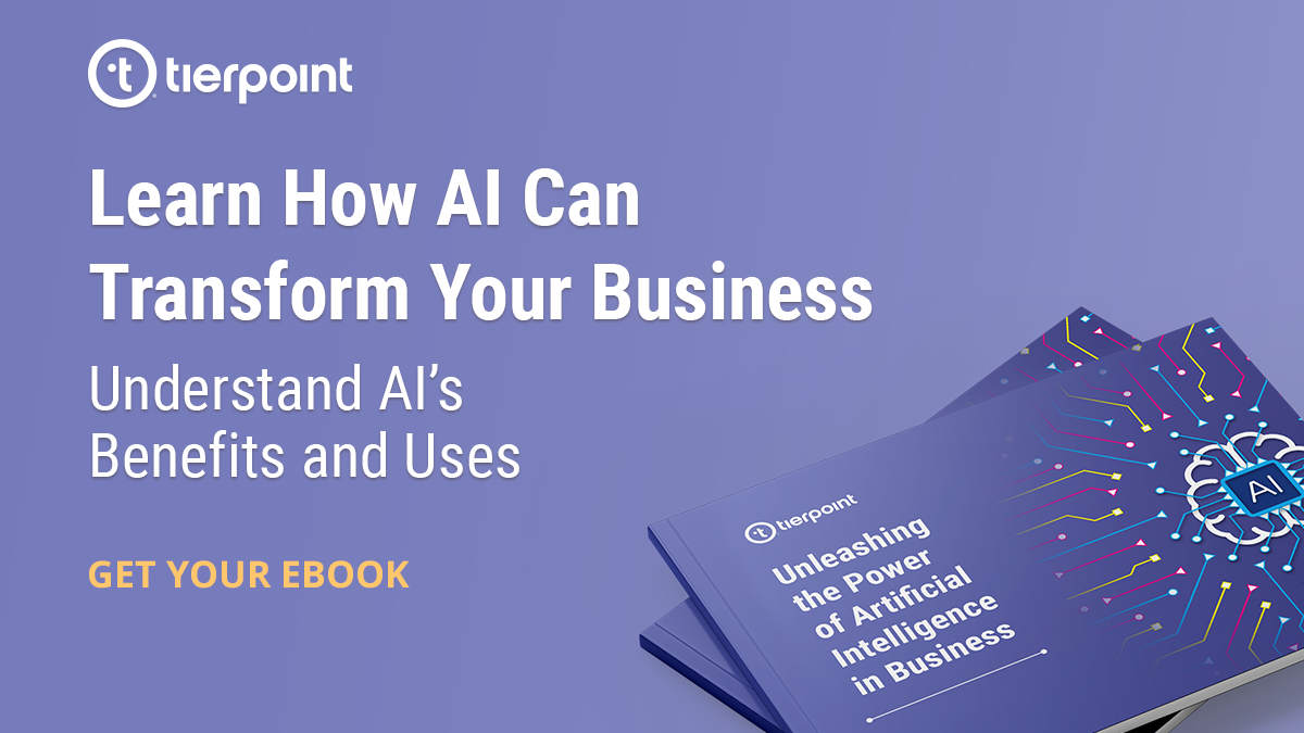 Unleashing the Power of Artificial Intelligence in Business | TierPoint ...